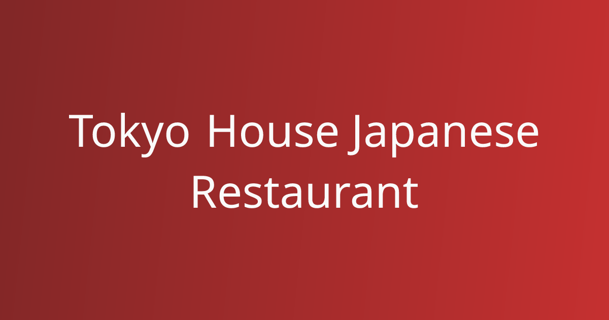 Order Authentic Japanese Online | Tokyo House Japanese Restaurant ...